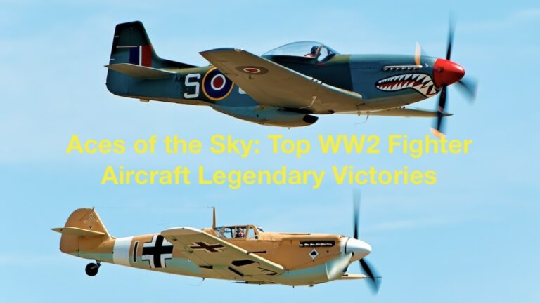 Aces of the Sky: Top WW2 Fighter Aircraft Legendary Victories - Jets ’n’ Props